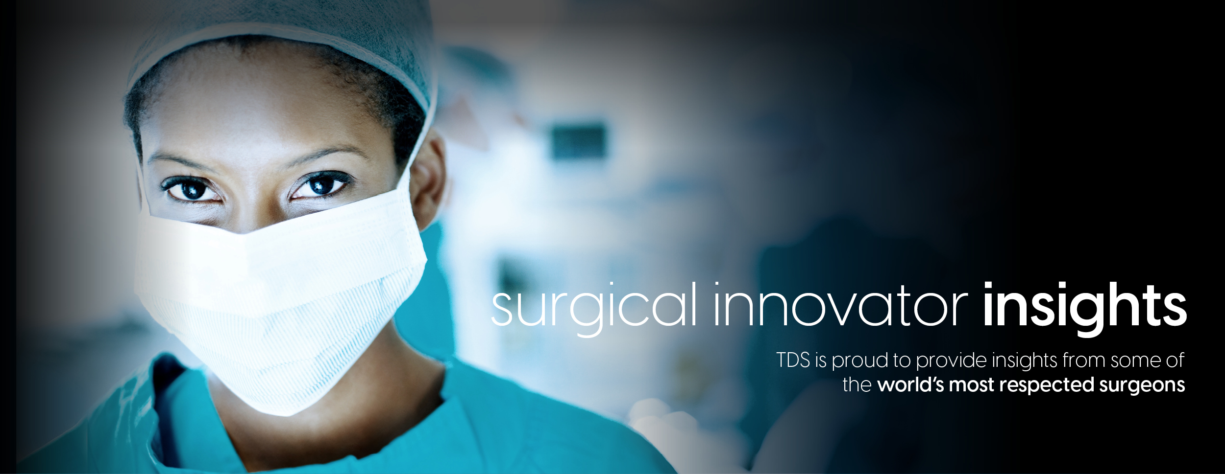 Surgical innovator insights - True Digital Surgery